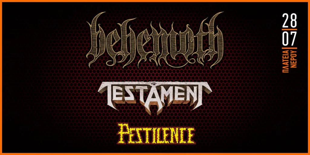 Release Athens 2024 / Behemoth / Testament & Pestilence | Metalzone